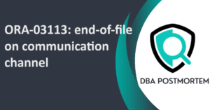 ORA-03113 Error: End-of-file On Communication Channel