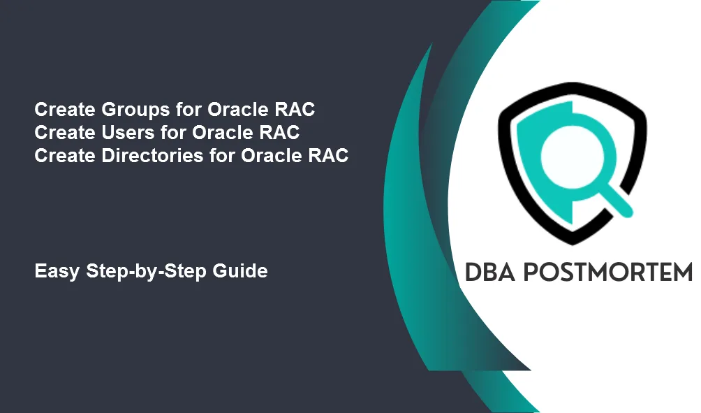 User And Group Setup For Oracle RAC: Easy Step-by-step-Guide