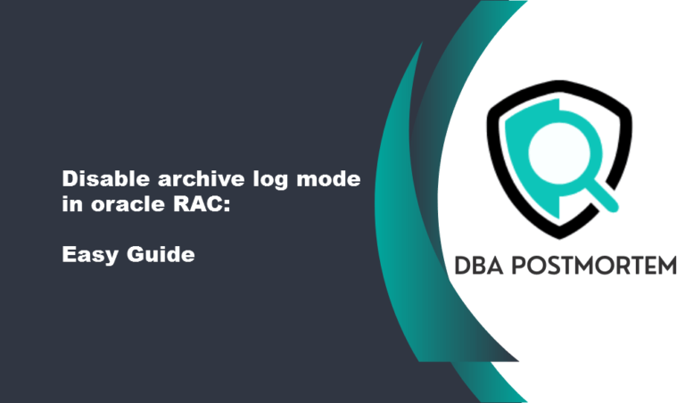 Disable Archive Log Mode In Oracle RAC: Easy Guide
