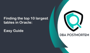 Finding The Top 10 Largest Tables In Oracle: Easy Guide