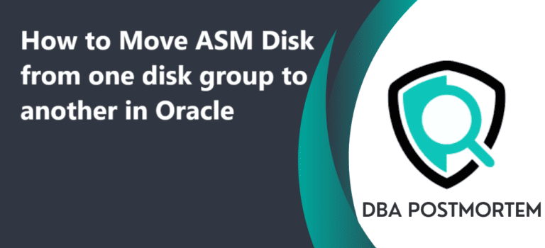 How To Move ASM Disk From One Disk Group To Another : 6 Easy