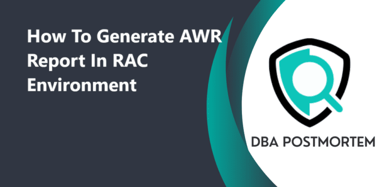 How To Generate AWR Report In RAC Environment : 2 Easy