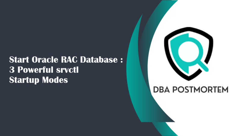 Start Oracle RAC Database : 3 Powerful Srvctl Startup Modes