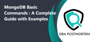 Top 10 MongoDB Basic Commands: A Complete Guide