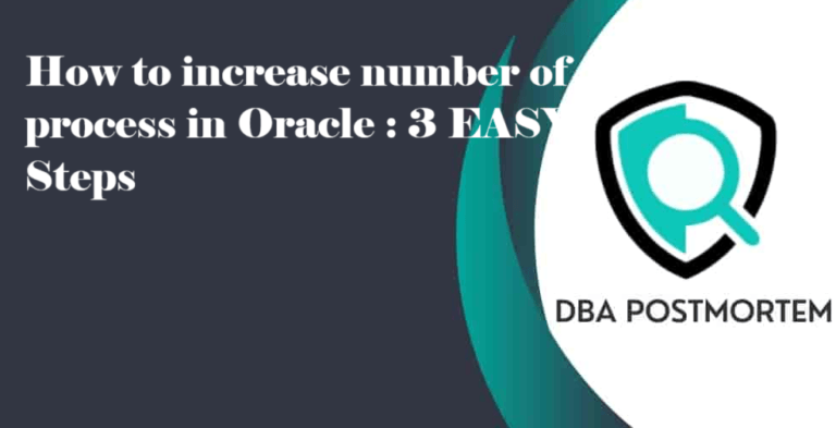 How To Increase Number Of Process In Oracle : 3 EASY STeps